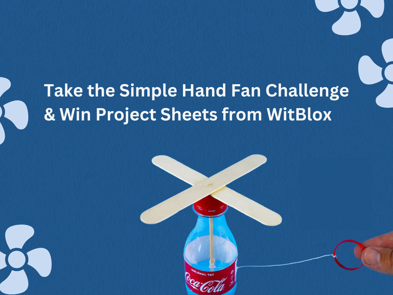 Mini Challenge - Simple Hand Fan – WitBlox