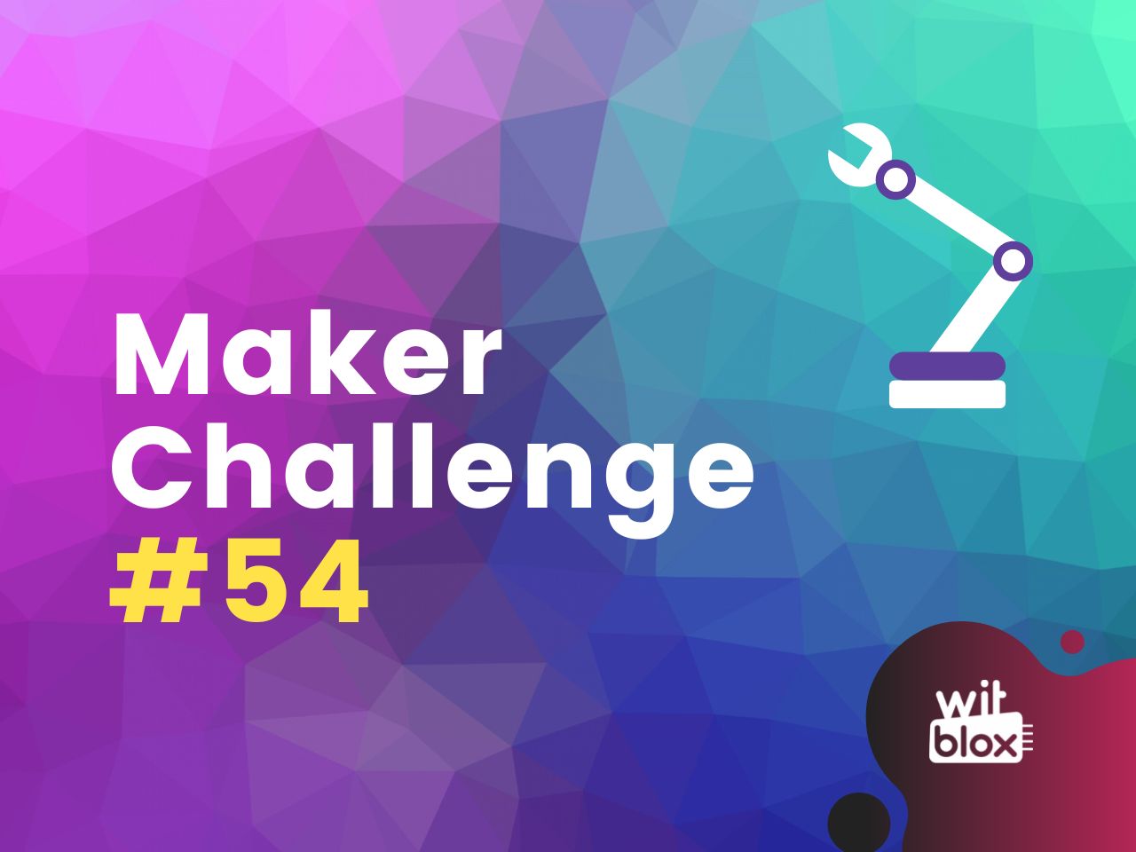 Maker Challenge #54 – WitBlox