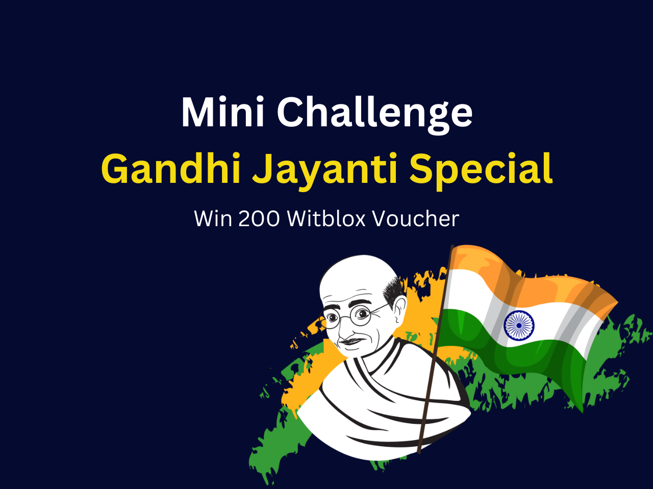 Mini Challenge - Gandhi Javanti Special – WitBlox